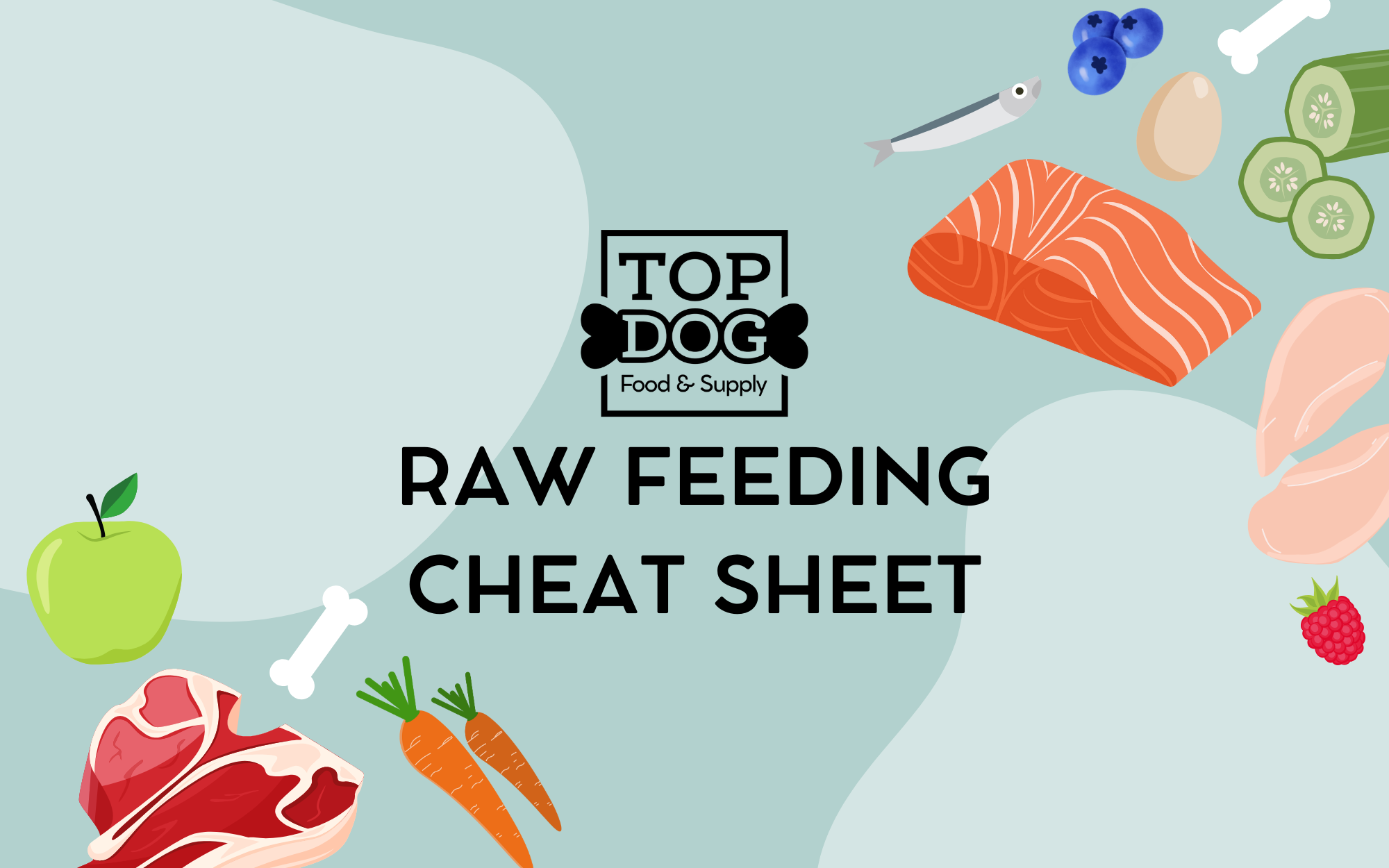 Top Dog's Raw Feeding Cheat Sheet – Top Dog Food & Supply